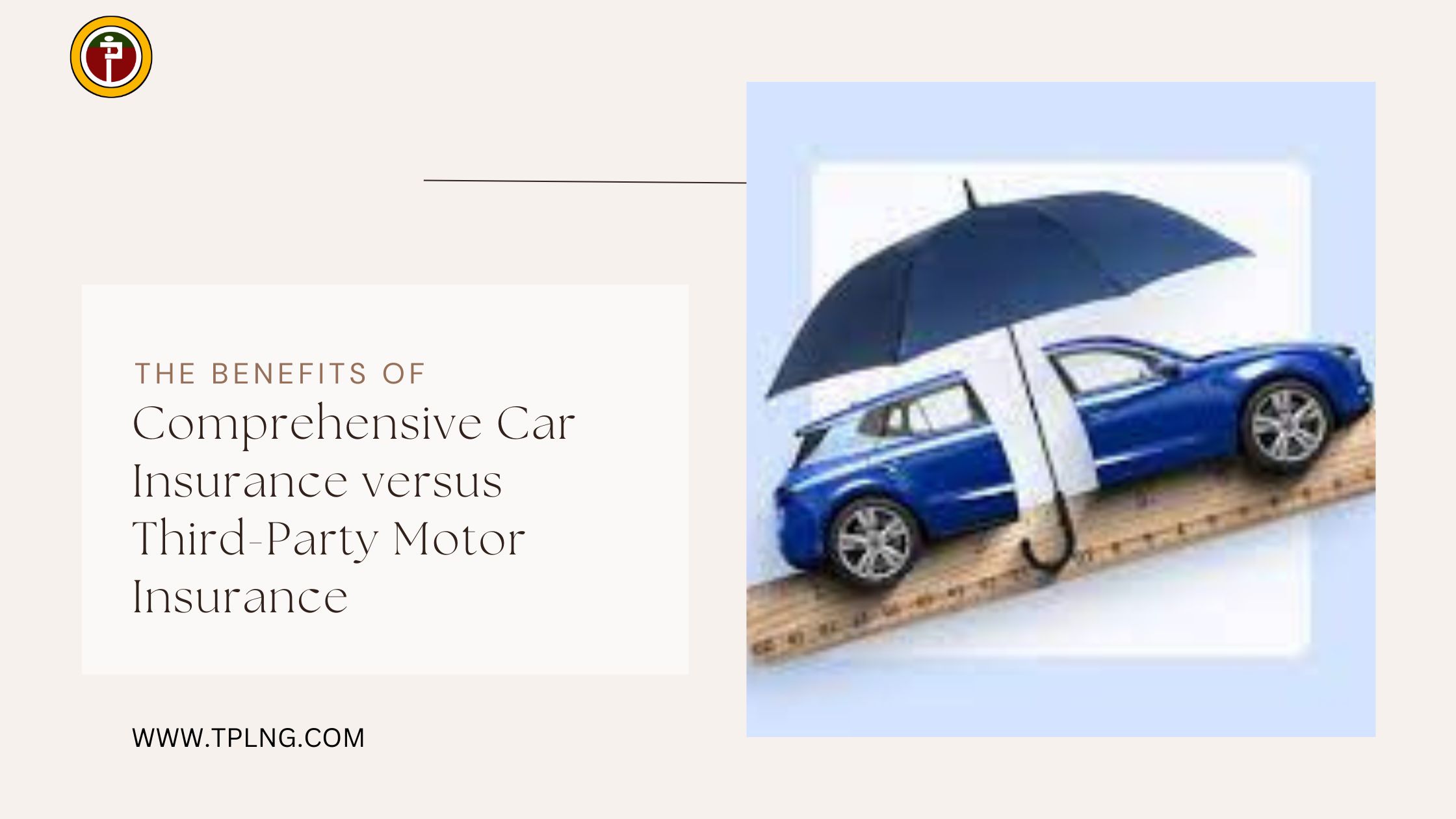 The Benefits of Comprehensive Car Insurance versus Third-Party Motor Insurance - Transparent ...